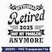 Retirement PNG, Retired 2025 Png Retirement Png, New Retired Design ...