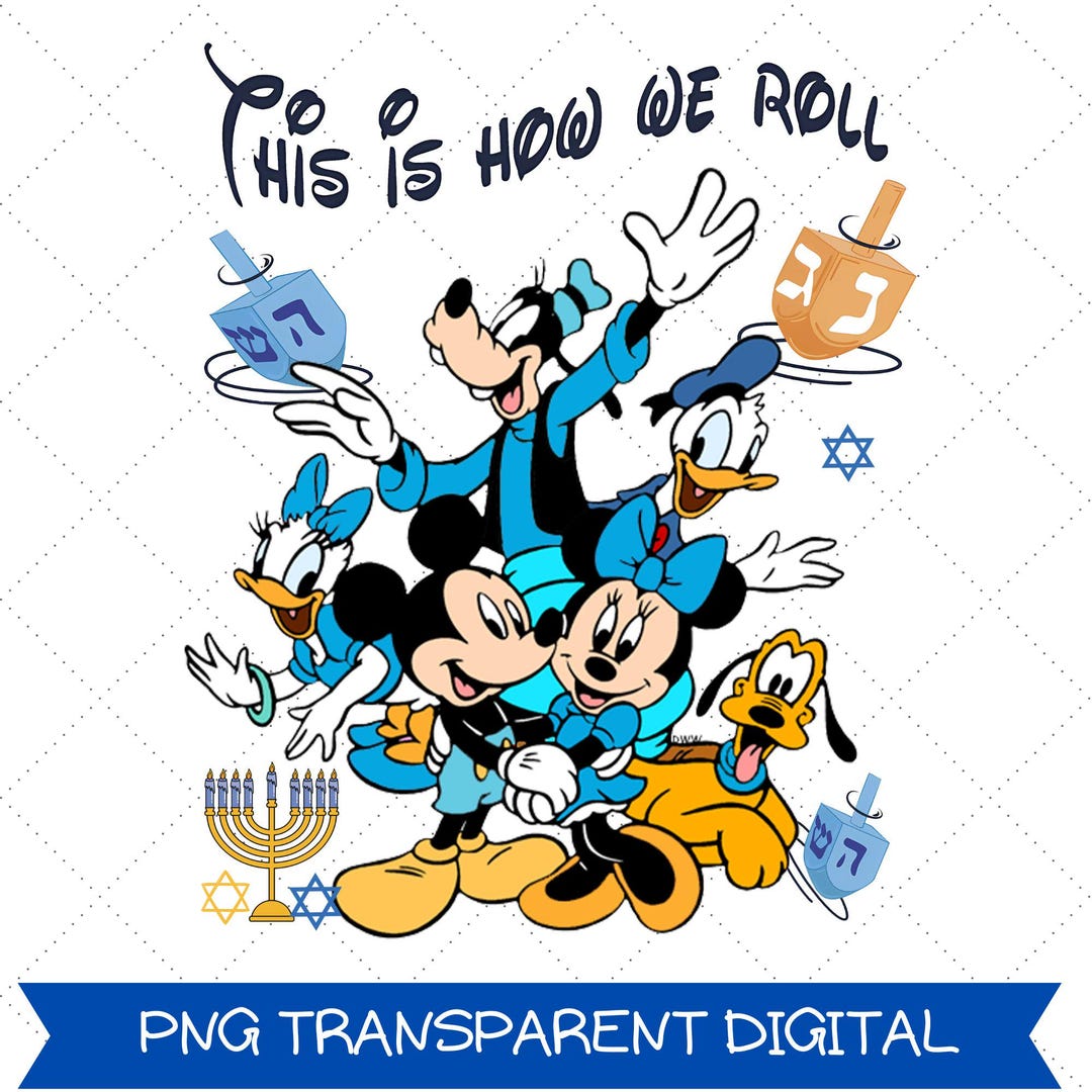 Disney This is How We Roll Png, Happy Hanukkah Png, Jewish Mickey and ...