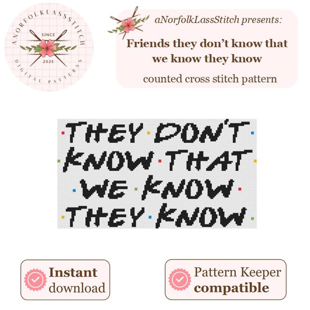Counted Cross Stitch Pattern Friends Inspired They Don't Know That We ...