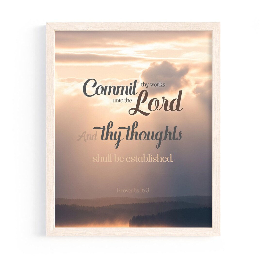 Proverbs 16:3 Scripture Art Print – Commit Thy Works Digital Download ...
