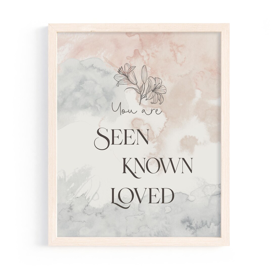 Inspirational Christian Art Print: You Are Seen, Known, Loved (digital ...