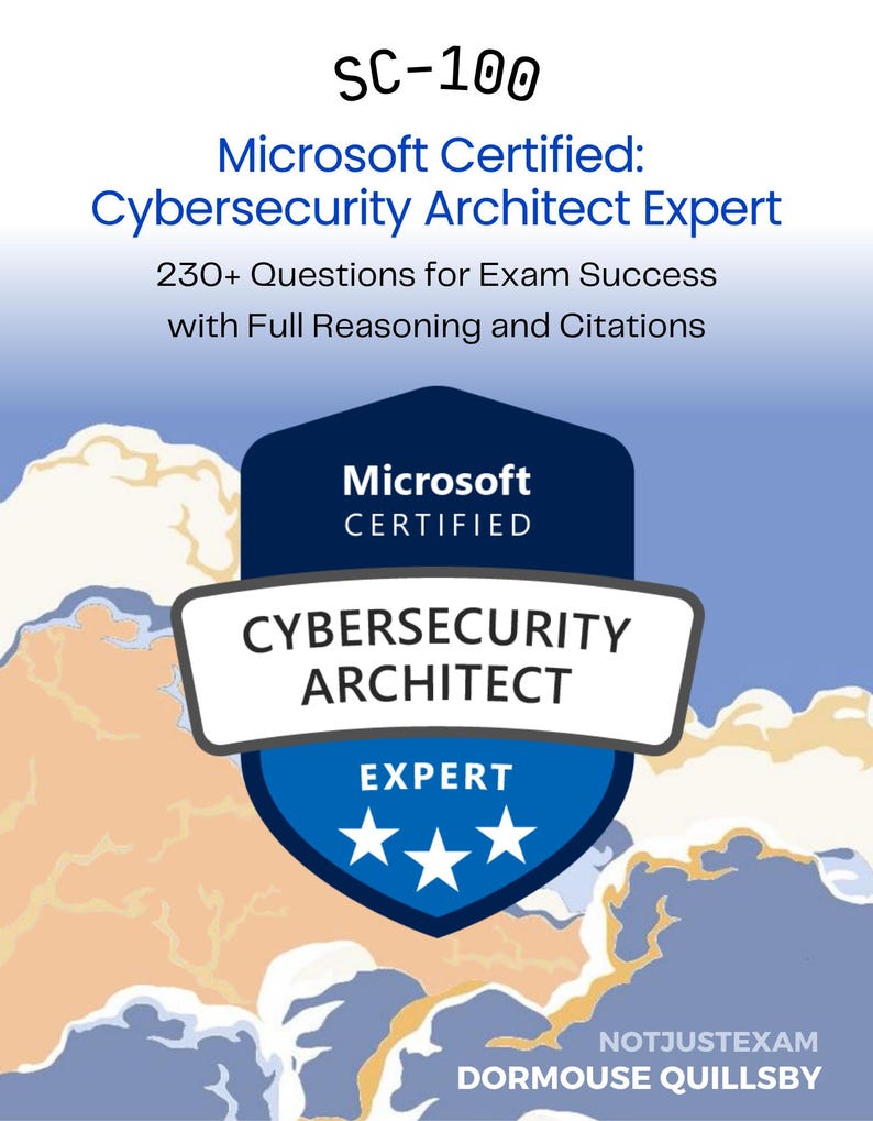 SC-100 Cybersecurity Architect Expert 290+ Interactive Practice ...