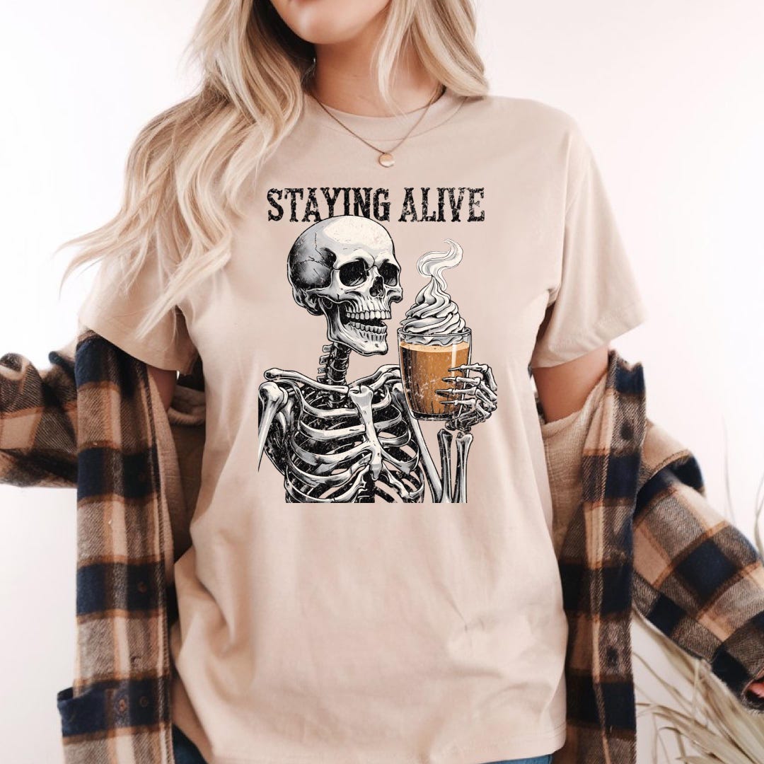 Skeleton Staying Alive With Coffee PNG Shirt, Spooky Season PNG Design ...