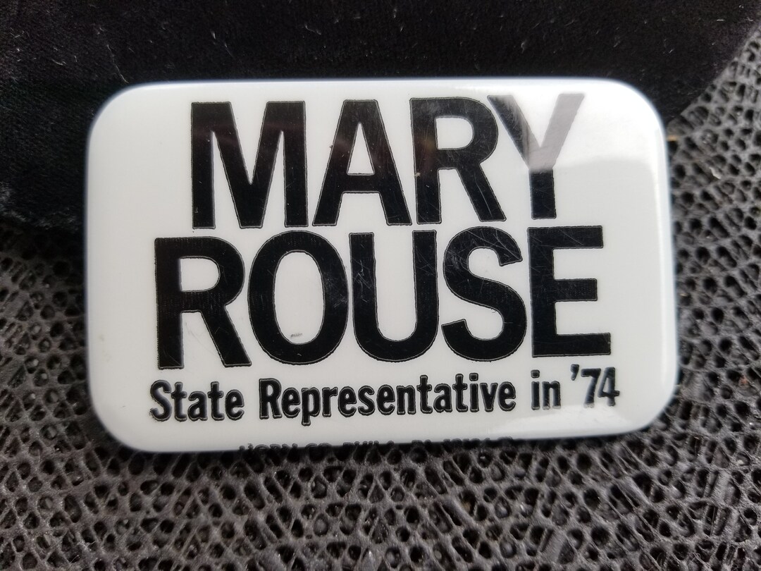 Vintage MARY ROUSE Sate REPRESENTATIVE in '74 Pin / Button - Etsy