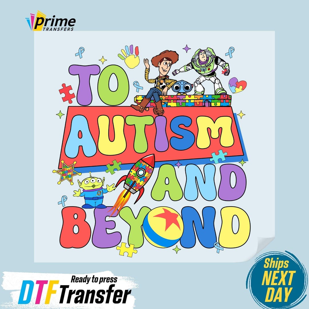Toy Story Autism Awareness Dtf Transfer, to Autism and Beyond Ready to ...