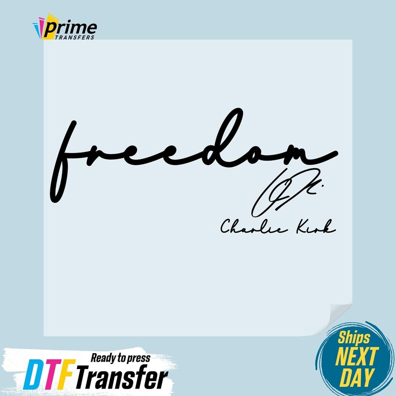 Charlie Kirk Freedom DTF Transfer: Ready to Press - Etsy