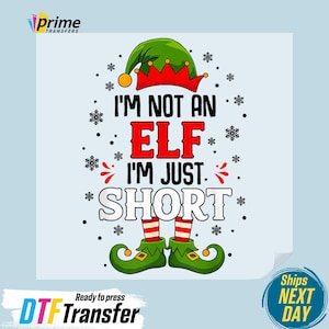Funny Christmas DTF Transfer, I'm Not an Elf, Ready to Press - Etsy