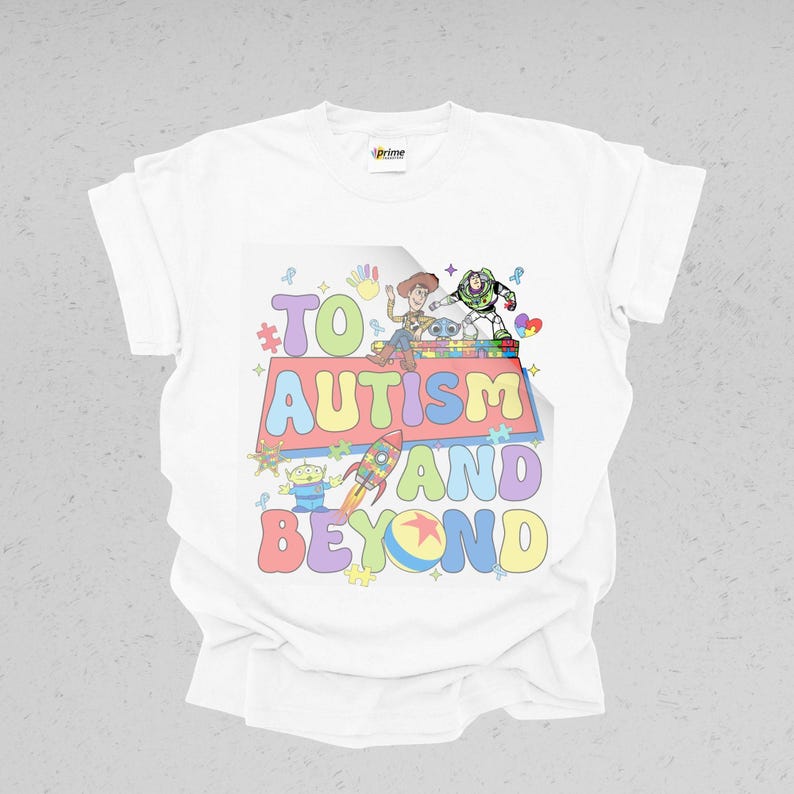 Toy Story Autism Awareness Dtf Transfer, to Autism and Beyond Ready to ...