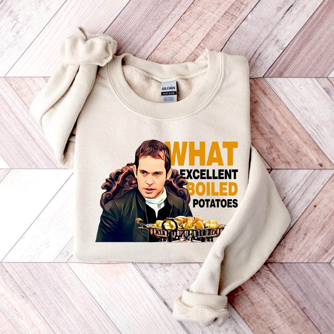 Boiled Potatoes Funny Meme Shirt, Pride and Prejudice Sweatshirt ...