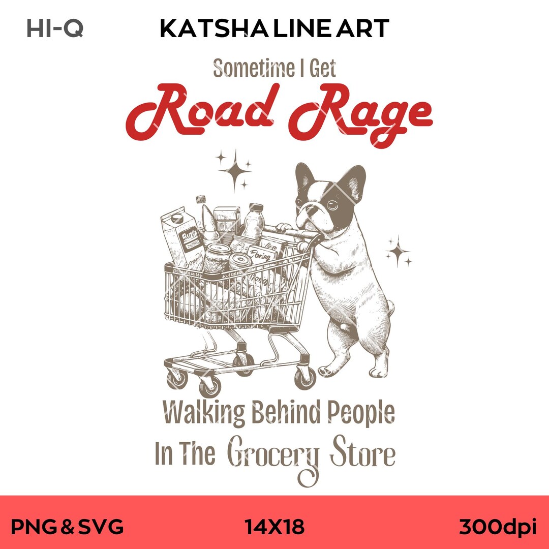 Sometimes I Get Road Rage, SVG PNG Files, Vintage Retro Funny French ...