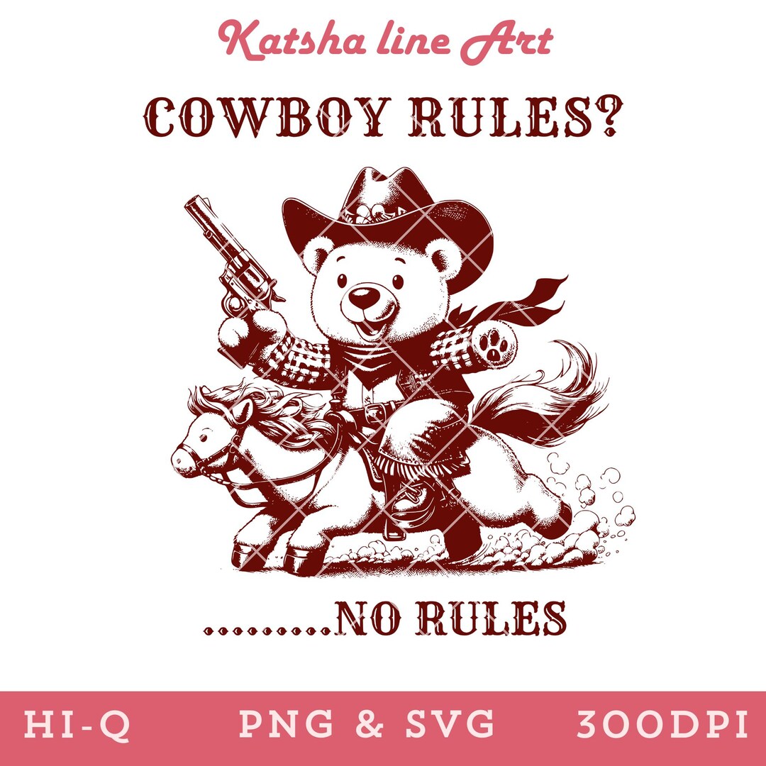 Cowboys Rules No Rules, SVG PNG Files, Trendy Retro Vintage Bear ...