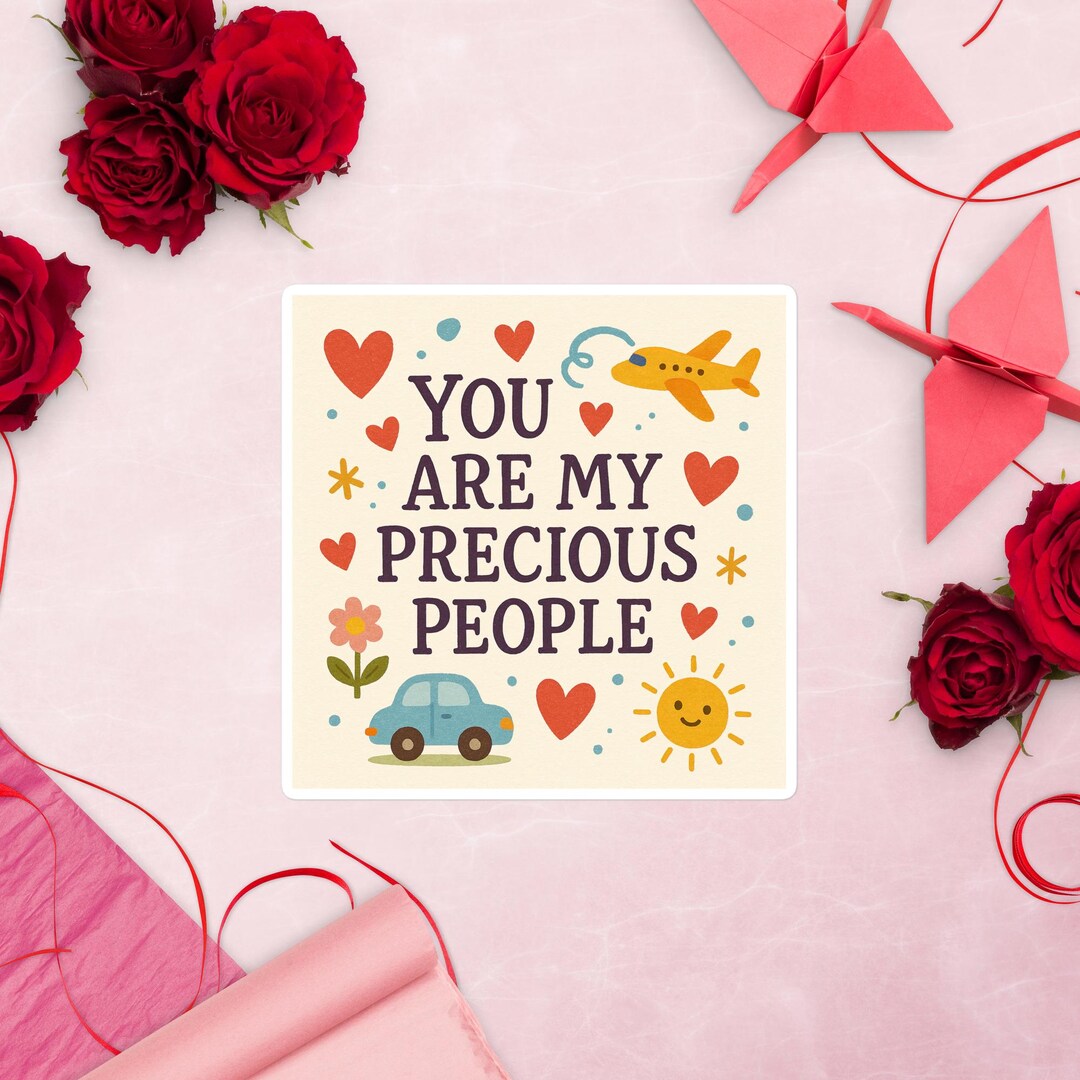 Sticker – You Are My Precious People – Whimsical Inspirational Sticker ...