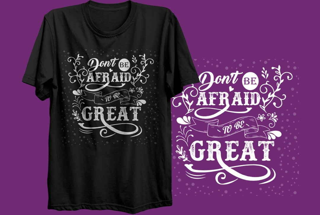 Motivational Don't Be Afraid to Be Great Inspiring Ambitious Positive ...