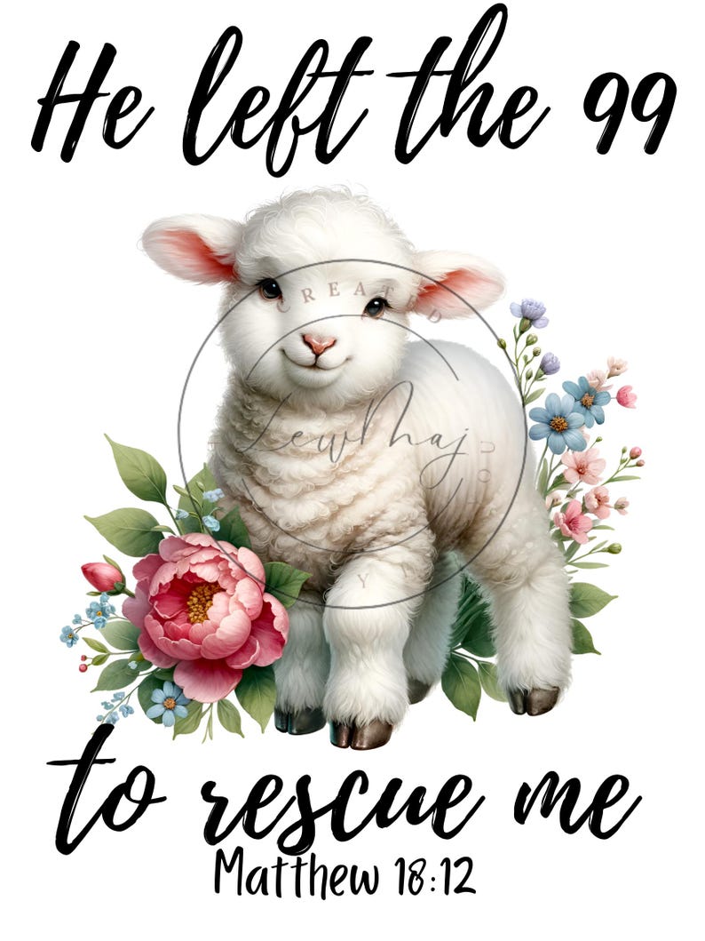 He Left the 99 to Rescue Me, Christian PNG Digital Image, Bible Verse ...