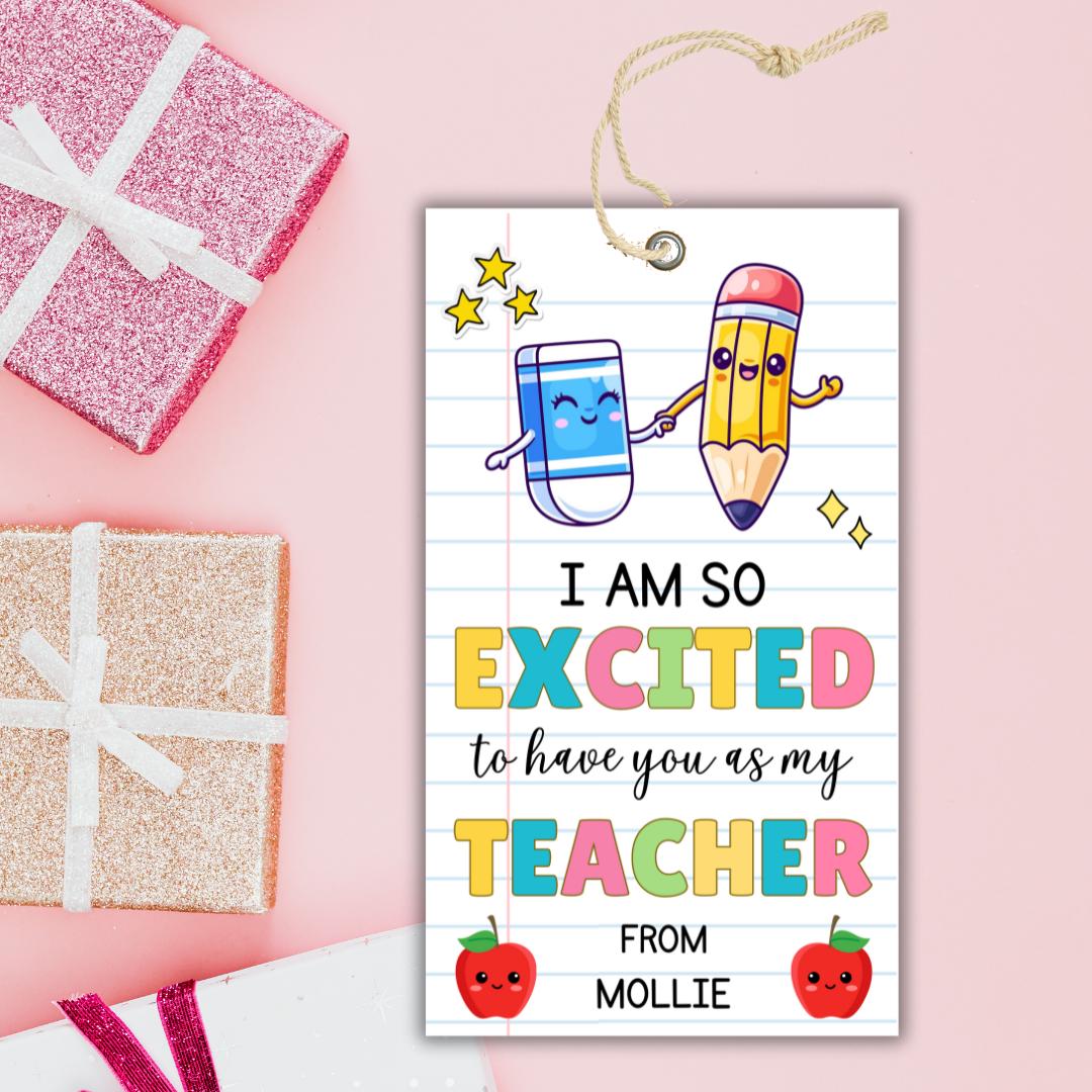 First Day of School Teacher Gift Tag, Excited to Have You as My Teacher ...