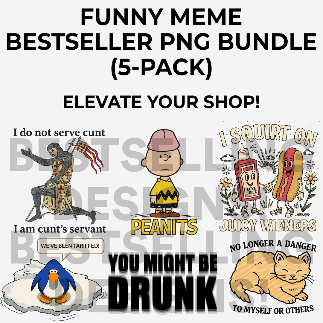 Funny Meme PNG Bundle – 5 Trending Digital Designs for Shirts, Mugs ...