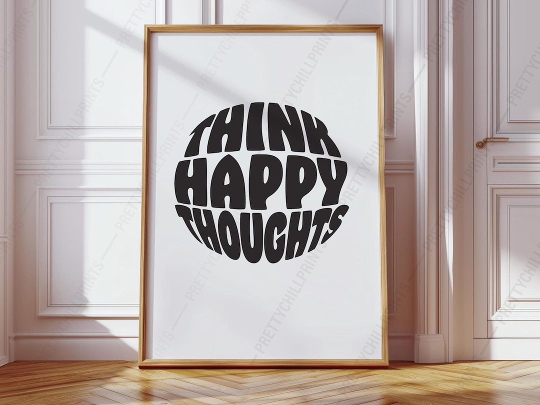 Think Happy Thoughts – Positive Quote Wall Art for Home or Office ...