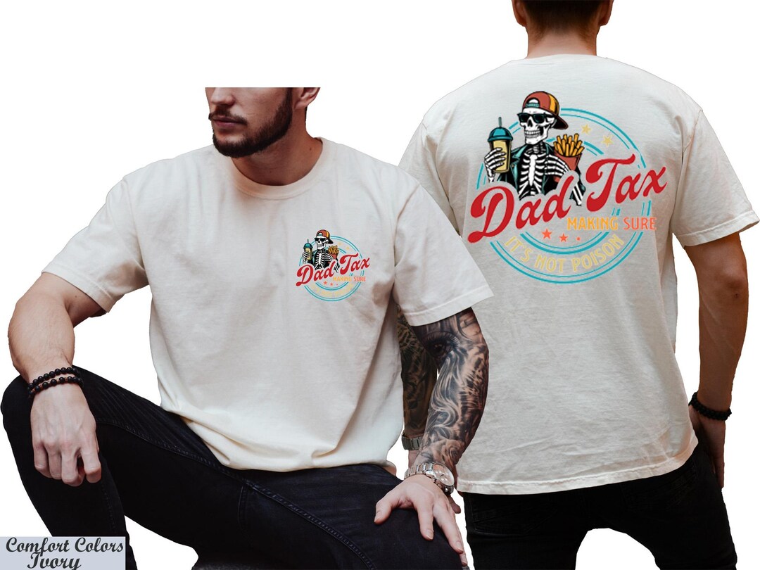 Dad Tax Making Sure It's Not Poison Shirt, Fathers Day Tshirt, Funny ...