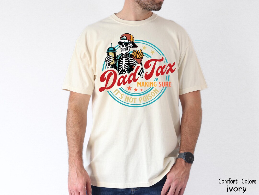 Dad Tax Making Sure It's Not Poison Gift for Dad, Funny Dad Tax ...