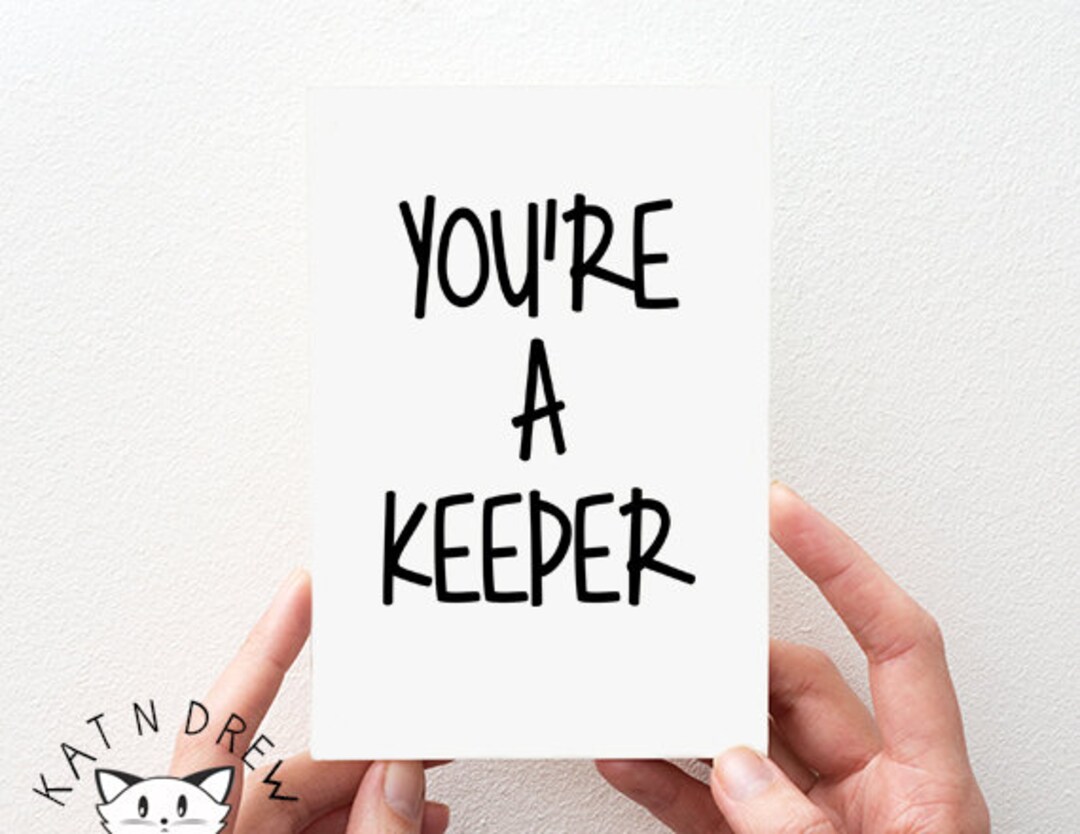 You're A Keeper Card. Boyfriend Card. Girlfriend Card. Love Card ...