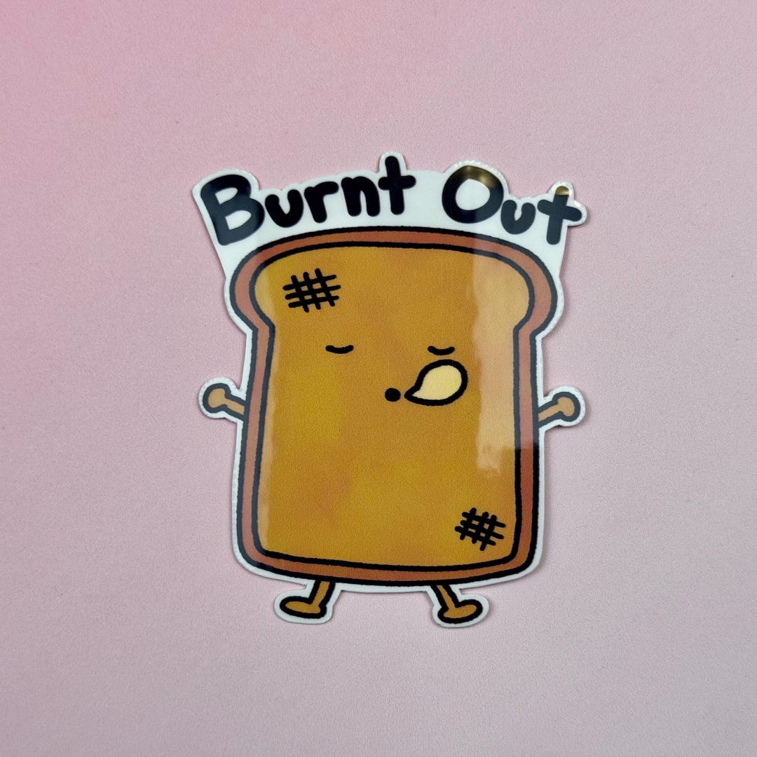 Toast Burnt Out Sticker | Bread Tired Study Student Studying Work ...