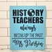 History Teacher Gifts Classroom Décor ~ Personalized Teacher Sign Gift ...