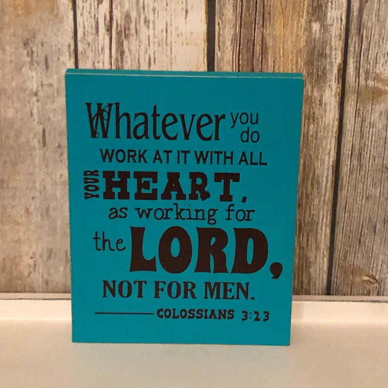Whatever You Do Work At It With All Your Heart Colossians 3:23 | Etsy