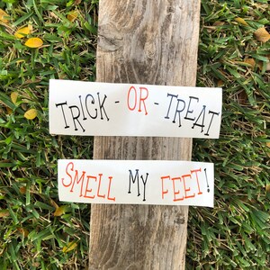 Trick or Treat Smell My Feet Halloween Plate Decal ~ Baby's First ...