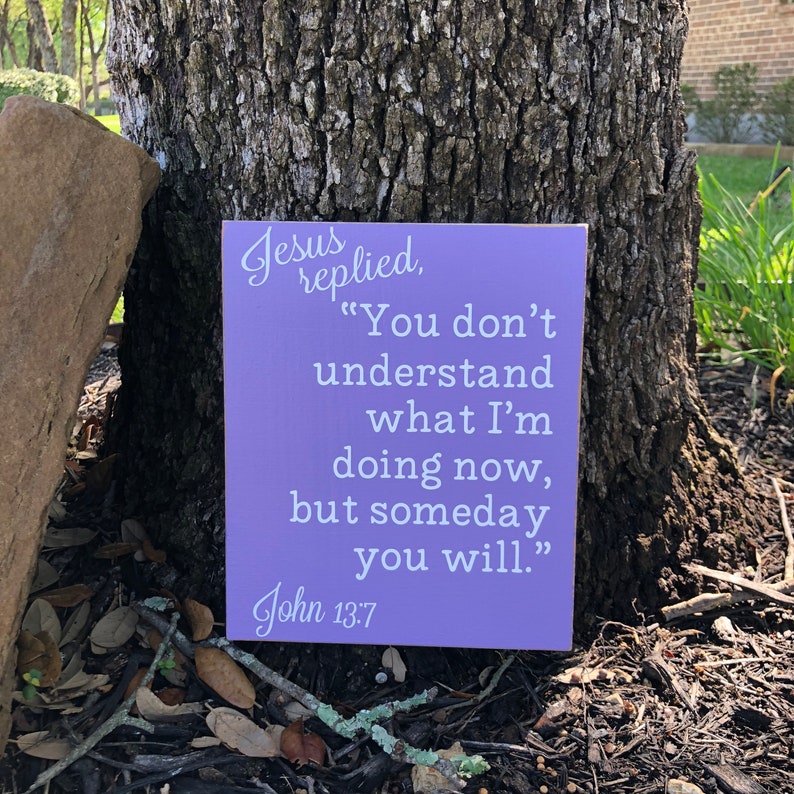 Bible Verse Wall Art Jesus Replied John 13:7 Custom Wood Sign | Etsy