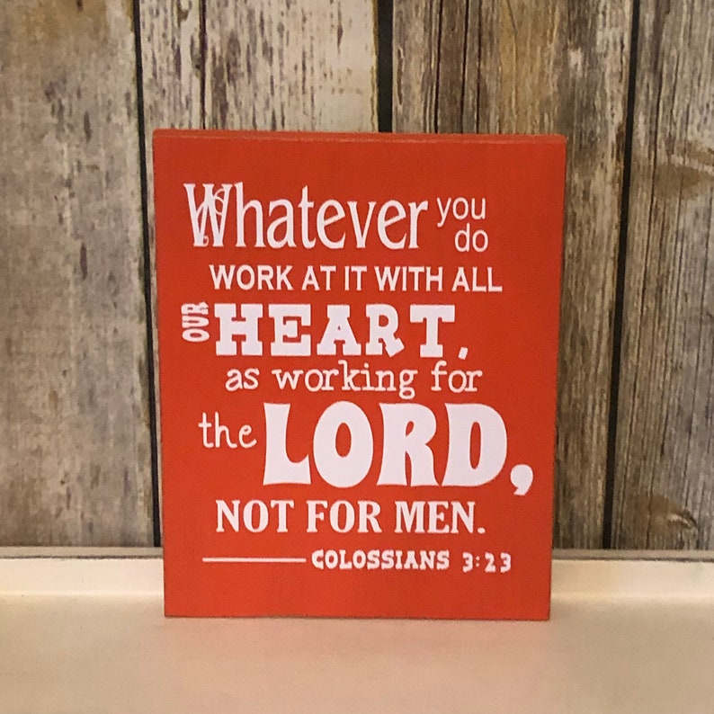 Whatever You Do Work At It With All Your Heart Colossians 3:23 | Etsy