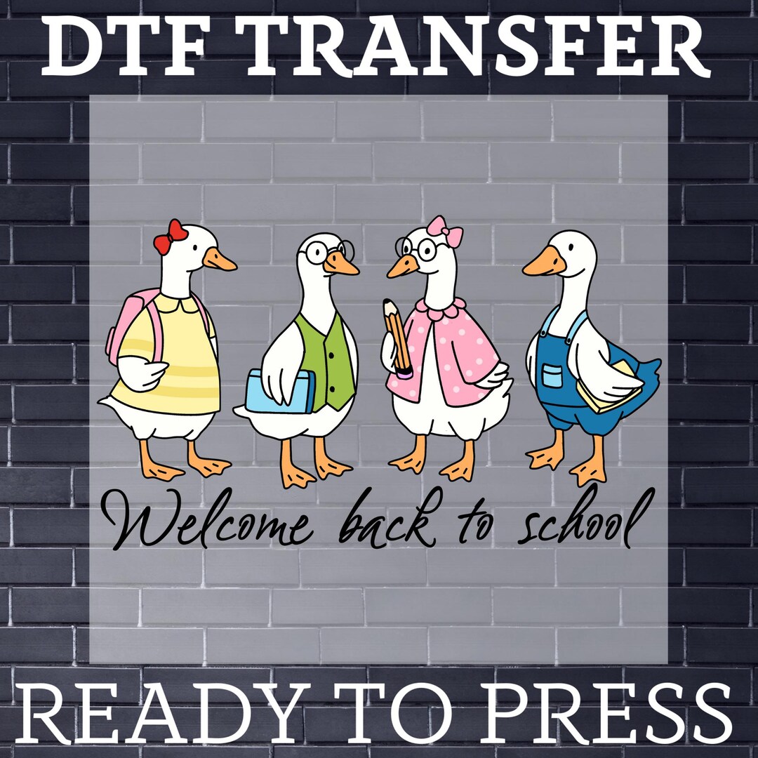 Welcome Back to School Goose DTF Transfer, First Day of School Ready to ...