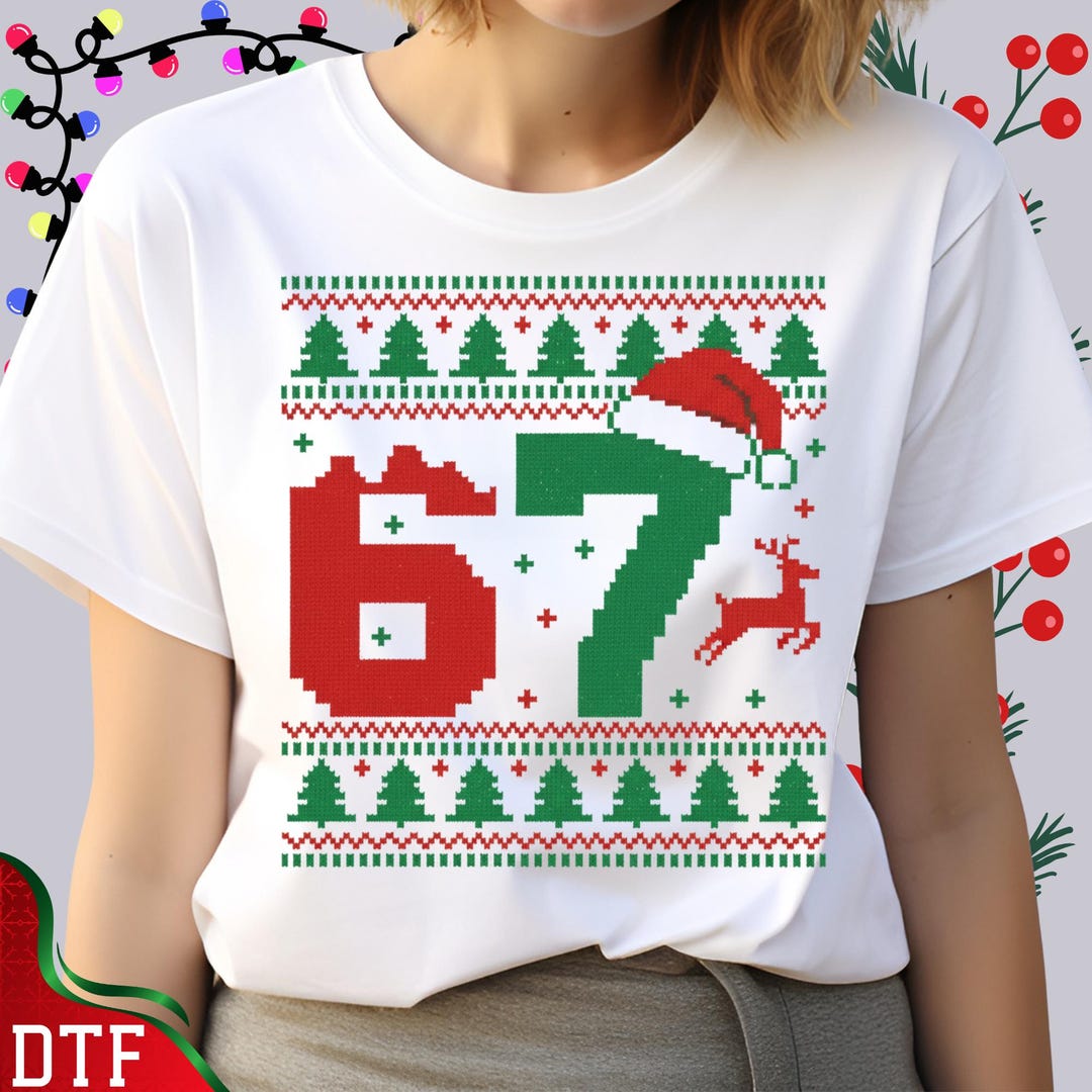 Funny 67 Christmas Memes DTF Transfer, Six Seven Christmas Heat Press ...