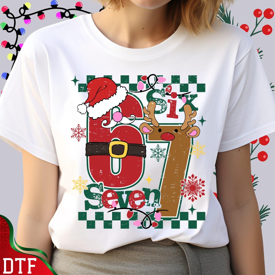 Funny 67 Christmas Memes DTF Transfer, Six Seven Christmas Heat Press ...