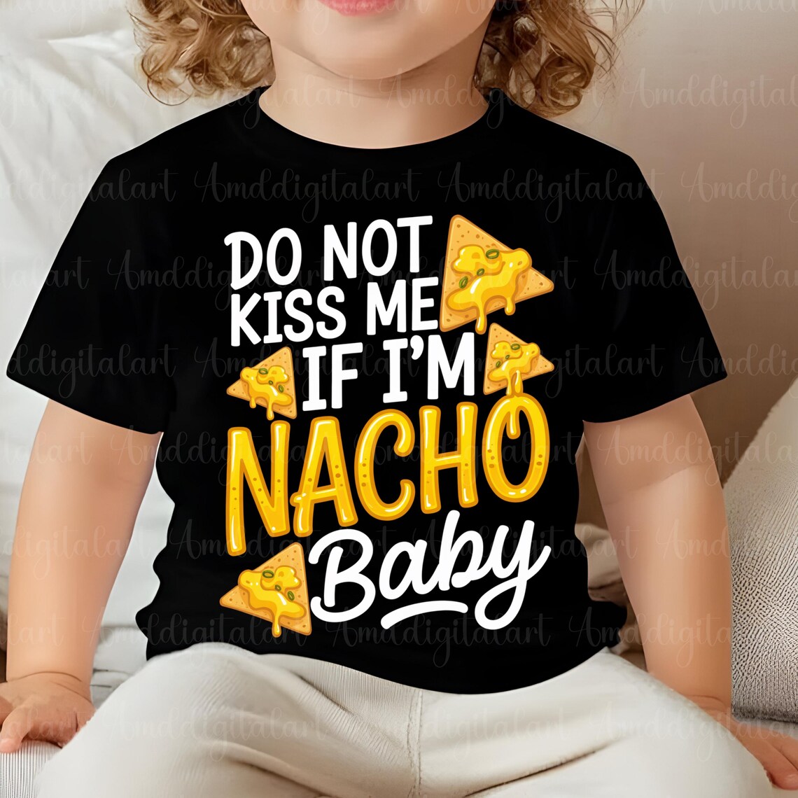 Funny Nacho Baby PNG, Do Not Kiss Me Design (digital Download) - Etsy