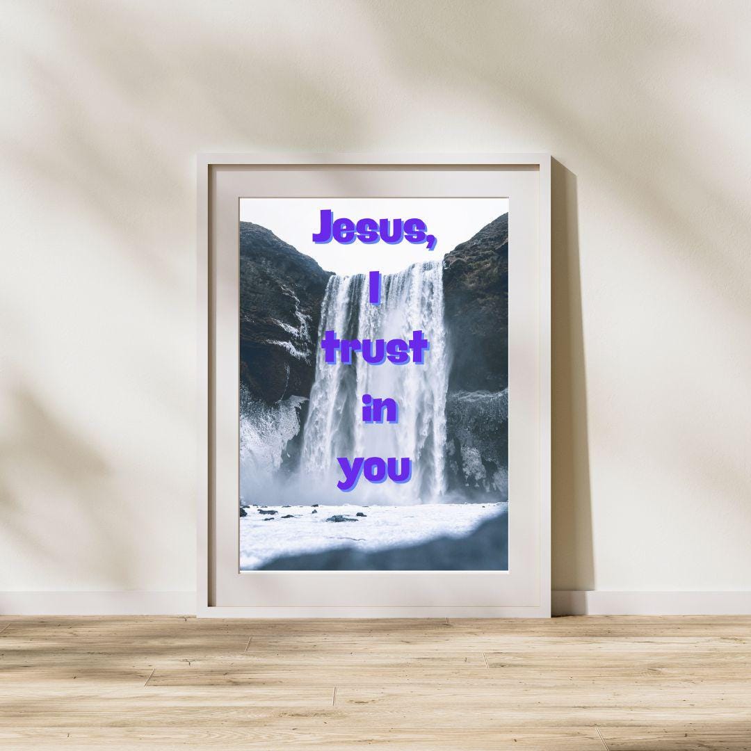 Catholic Waterfall Wall Art, Jesus I Trust in You (digital Print) - Etsy
