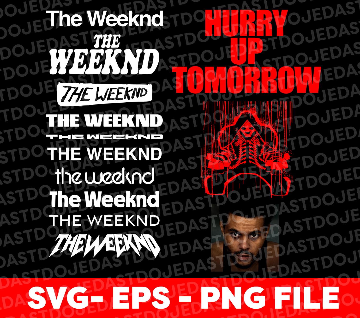Hurry up the Weeknd PNG SVG EPS After Hours Til Dawn Tour - Etsy