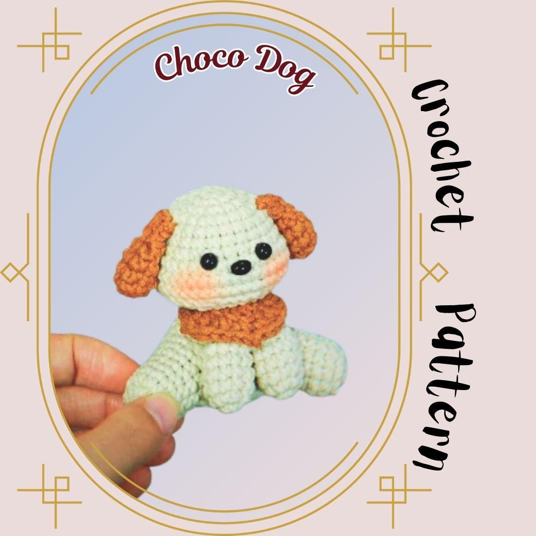 NO SEW Choco Dog Crochet Pattern Baby Sitting Puppy With Scarf Easy ...