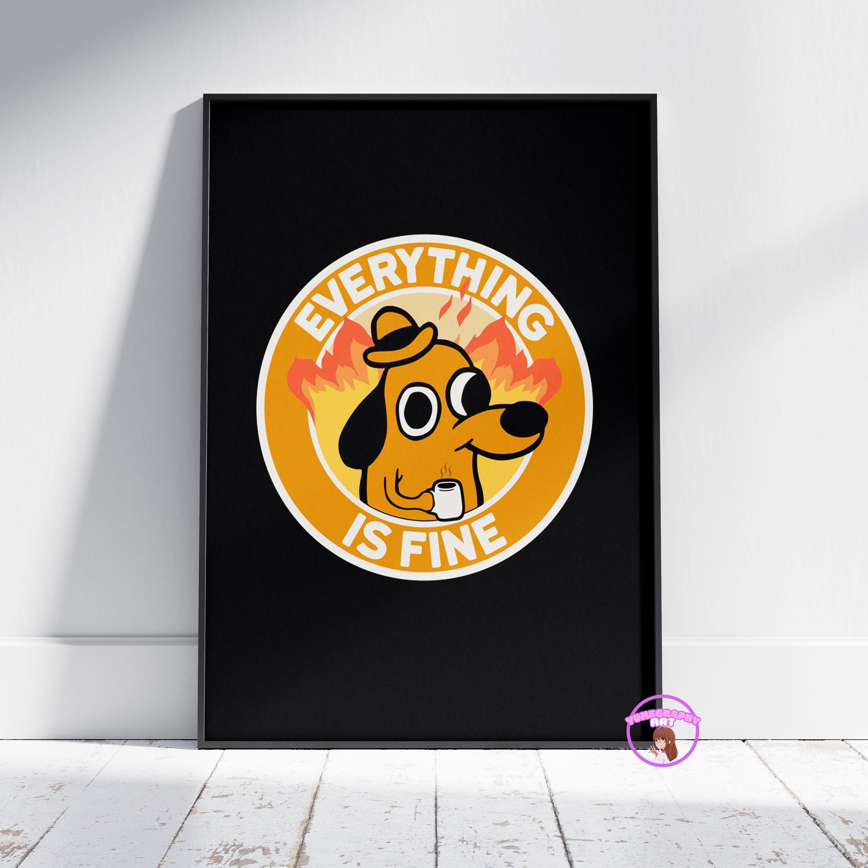 This is Fine Meme Poster Dog in Fire Meme Wall Art Unframed Canvas ...
