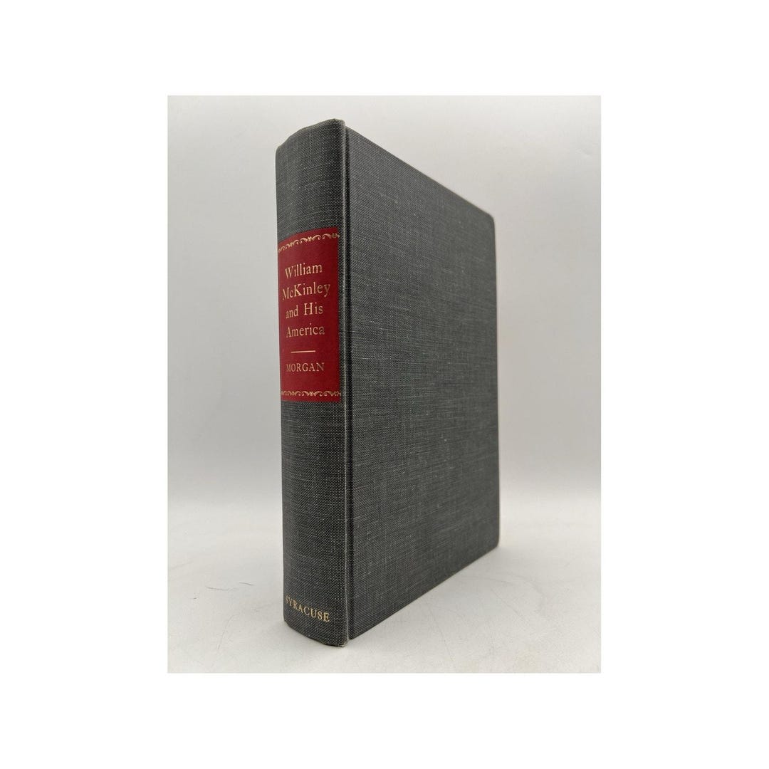 William Mckinley and His America Signed H Wayne Morgan Hardcover 2nd ...