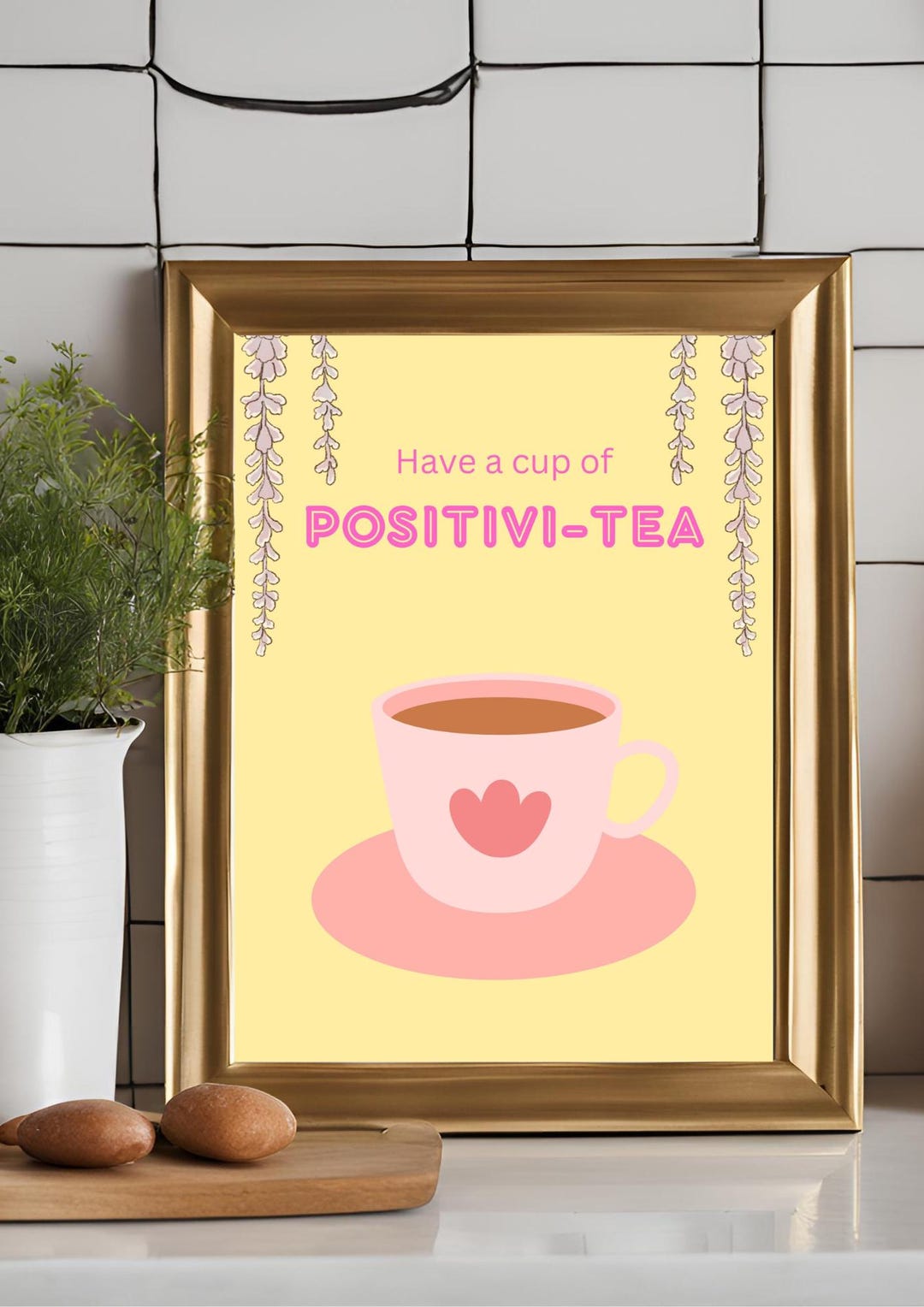 Have a Cup of Positivi-tea A3 A4 Digital Download Print, Kitchen Poster ...