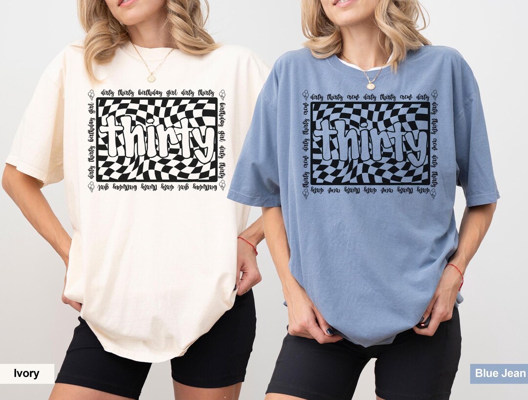 Dirty Thirty Shirt Comfort Colors, 30th Birthday Shirt, 30th Birthday ...