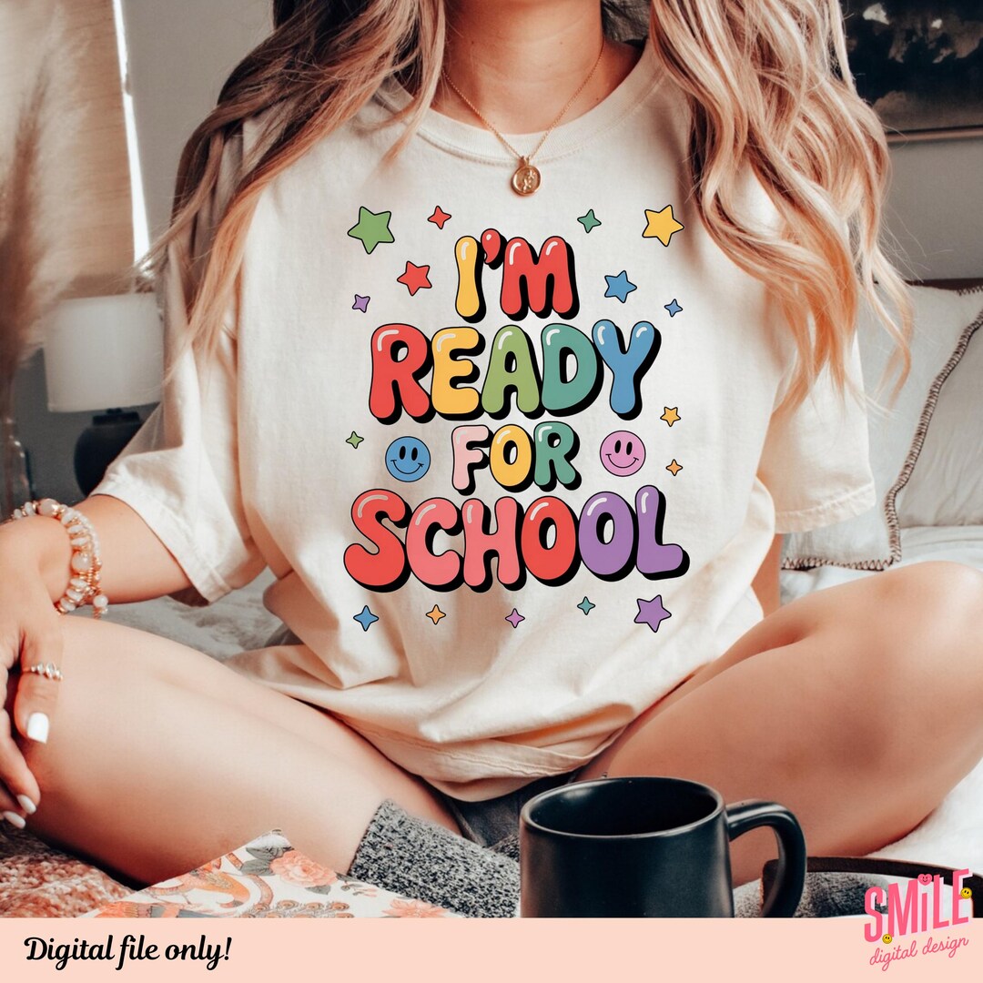Funny Back to School PNG – I’m Ready for School but is It Ready for Me ...