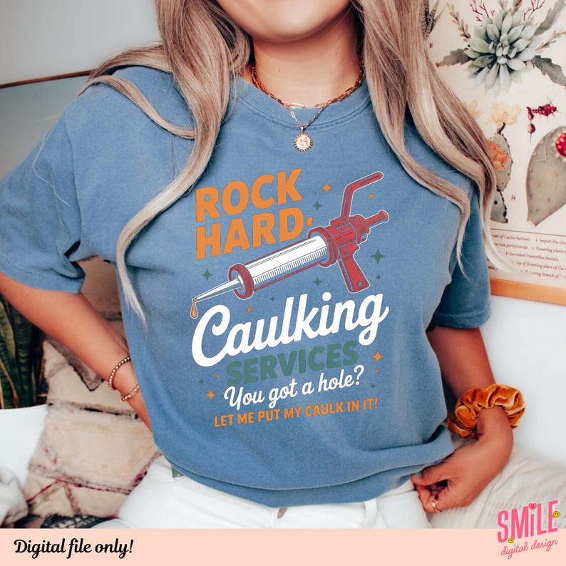 Rock Hard Caulking Services PNG, Funny Dirty Adult Humor, You Got A ...