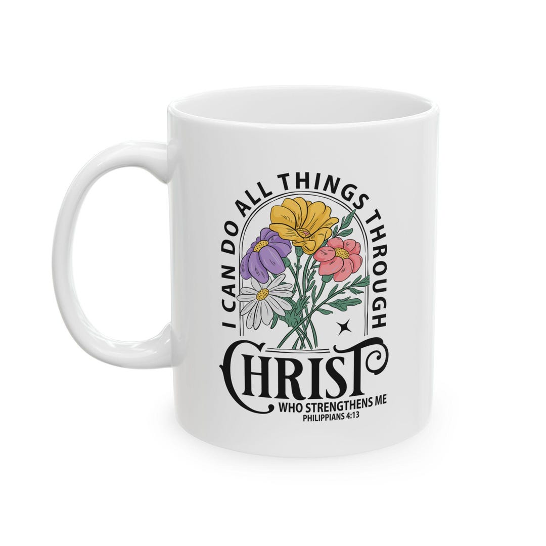 Christian Scripture Ceramic Mug, Gift, Philippians 4:13 Coffee Cup ...