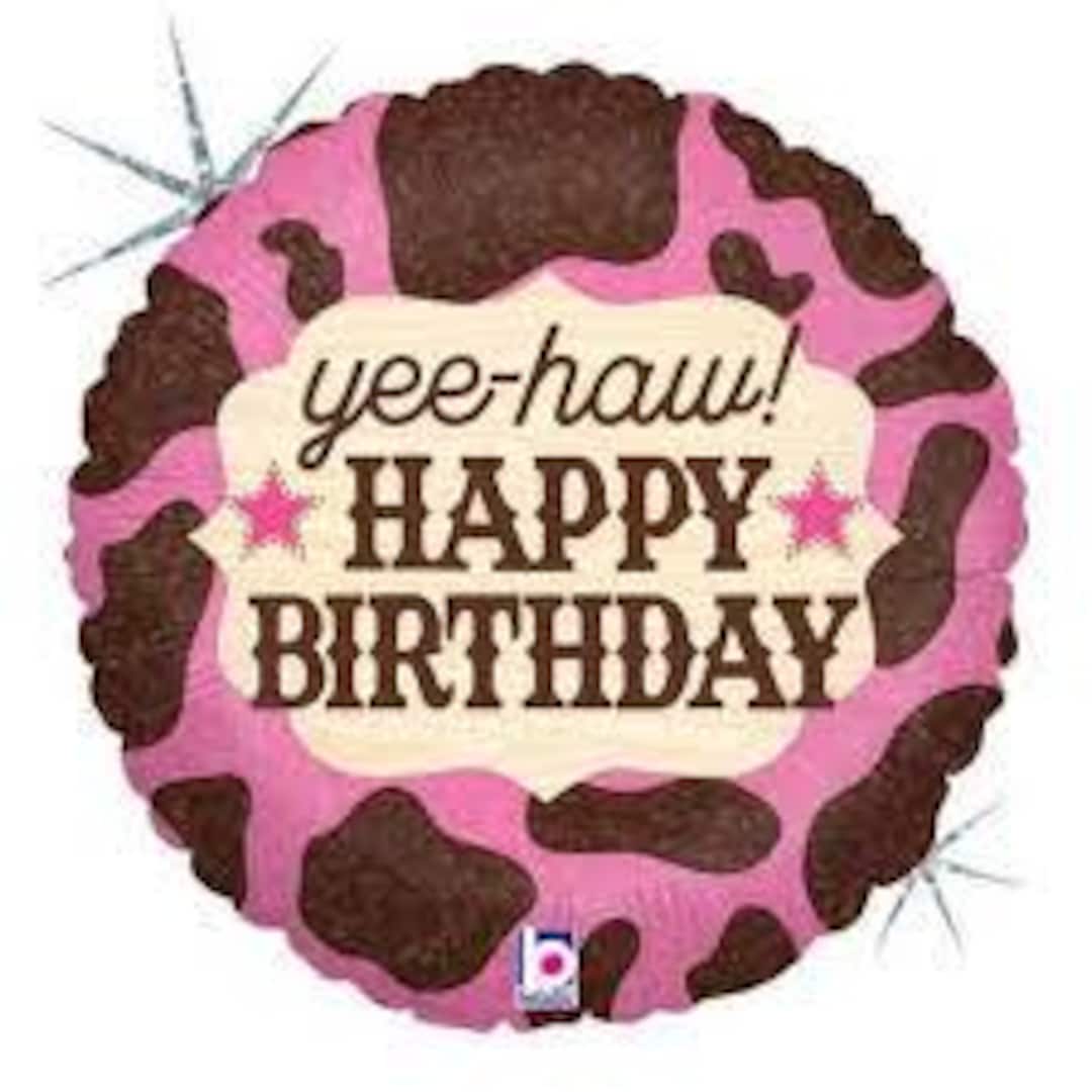 Yee Haw Happy Birthday Balloon - Etsy