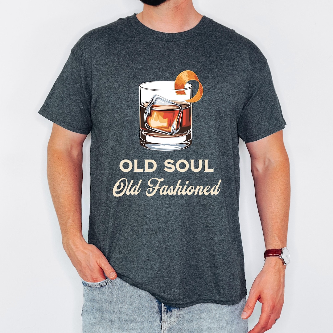 Old Soul Old Fashioned T-shirt, Classic Whiskey Cocktail Shirt for Men ...