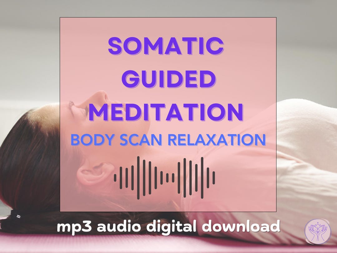 Somatic Guided Meditation Body Scan | 15 Minutes | MP3 Audio Download ...