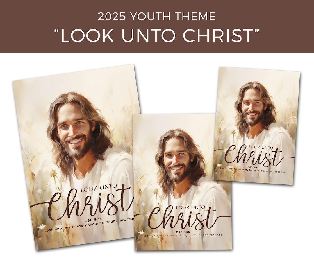 2025 LDS Youth Theme-look Unto Christ-young Women's Poster, Handouts ...