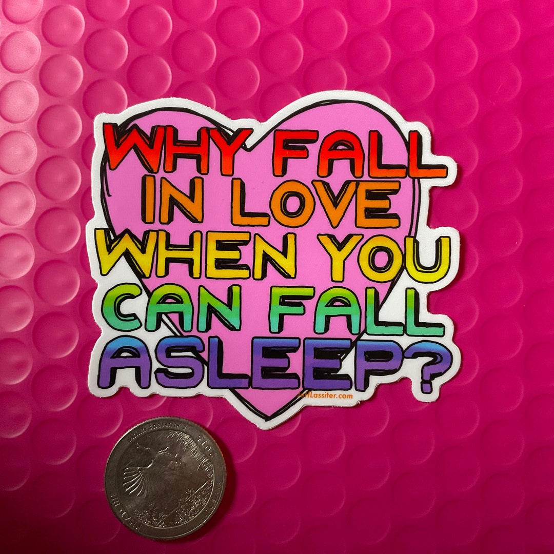 Why Fall in Love..? Sticker - Etsy