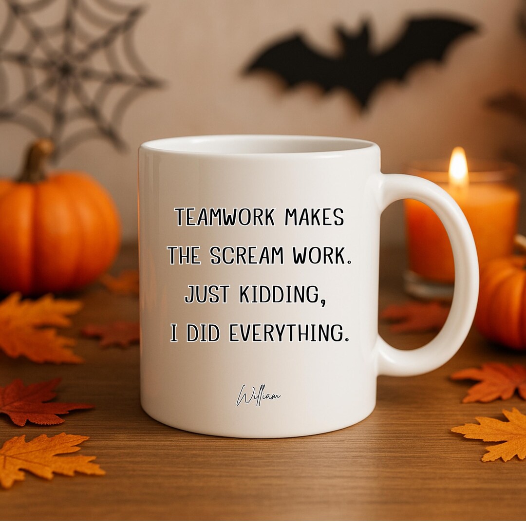 Funny Teamwork Mug | “teamwork Makes the Dream Work” Sarcastic Quote ...